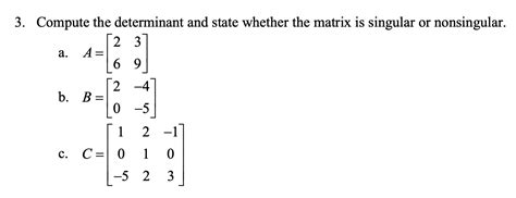Solved 3 Compute The Determinant And State Whether The