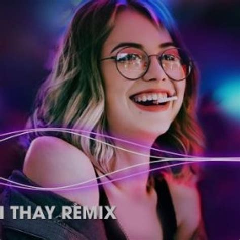 Stream Ng I I Thay Remix Cao Nam Th Nh Ng B T Anh Ph I Nh N Em Ang C Ng Ai Vui Tay