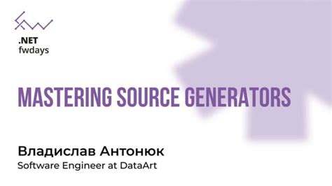 Mastering Source Generators Vladislav Antonyukpptx