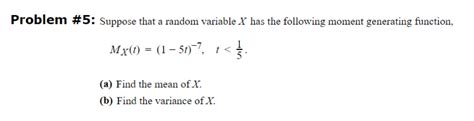 Solved Problem Suppose That A Random Variable X Has The Chegg