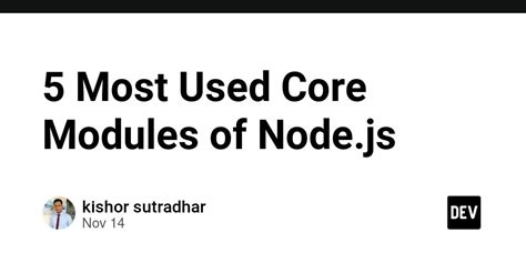 Kishor Sutradhar On Linkedin 5 Most Used Core Modules Of Nodejs