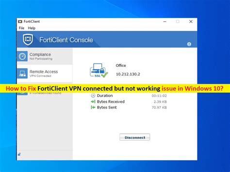 How To Fix FortiClient VPN Connected But Not Working Windows Windows Fix It Connection