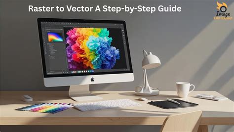 Raster To Vector A Step By Step Guide For Designers