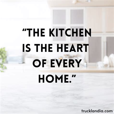 1 The Kitchen Is The Heart Of Every Home”