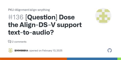 [question] dose the align ds v support text to audio · issue 136