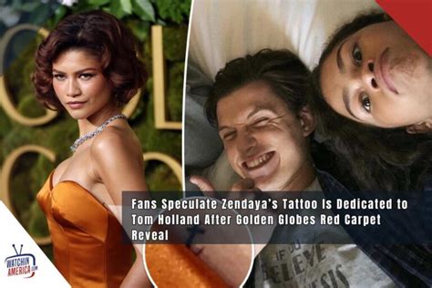 Fans Speculate Zendayas Tattoo Is Dedicated To Tom Holland After