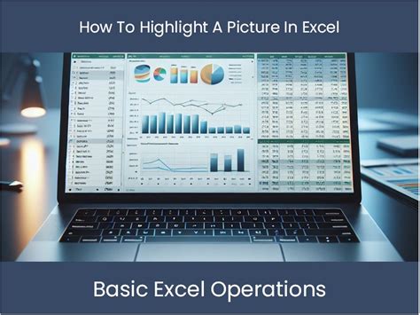 Excel Tutorial How To Highlight A Picture In Excel