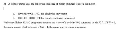 Solved 3 A Stepper Motor Uses The Following Sequence Of