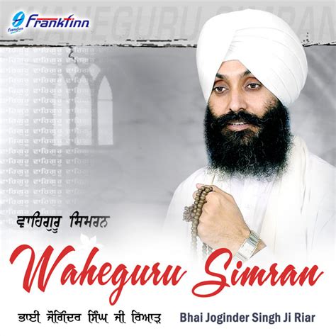 Waheguru Simran Song And Lyrics By Bhai Joginder Singh Ji Riar Spotify