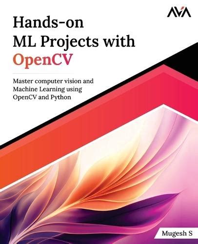 Hands On Ml Projects With Opencv Master Computer Vision And Machine