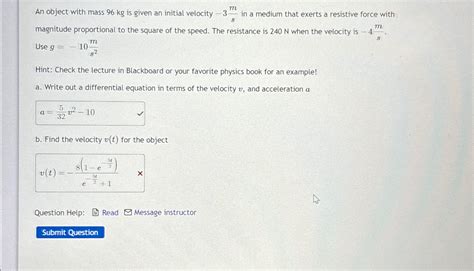 solved an object with mass 96kg ﻿is given an initial