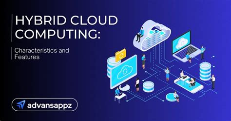 Hybrid Cloud Computing Features And Characteristics