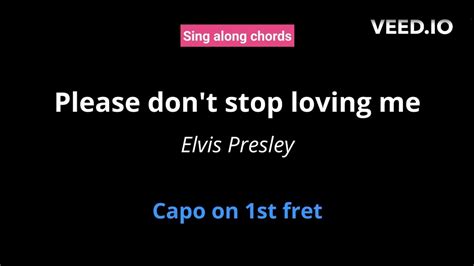 Please Don T Stop Loving Me Elvis Presley Chords And Lyrics YouTube
