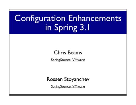 Configuration Enhancements In Spring 31 Speaker Deck