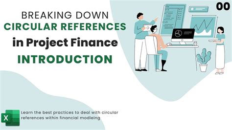 Breaking Down Circular References In Project Finance 00 Introduction