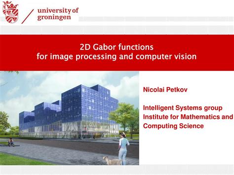 Ppt 2d Gabor Functions F Or Image Processing And Computer Vision Powerpoint Presentation Id