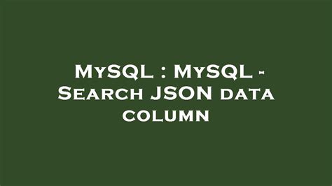 Mysql Mysql Search Json Data Column Youtube