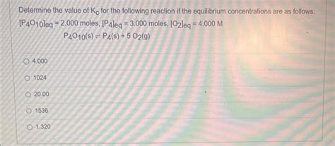 Solved Determine The Value Of Kc For The Following Reaction Chegg Com