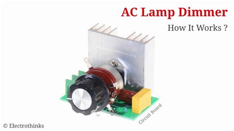 Ac Lamp Dimmer Circuit Working Explanation Electrothinks