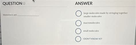 [solved] Question I Answer Monomers Are Large Molecules