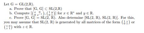 Solved Let Ggl2r A Prove That Gg ⊂sl2r B Compute