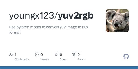 Github Youngx123 Yuv2rgb Use Pytorch Model To Convert Yuv Image To