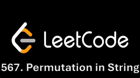 Leetcode#31. 567. Permutation in String. Daily 5th October. - YouTube
