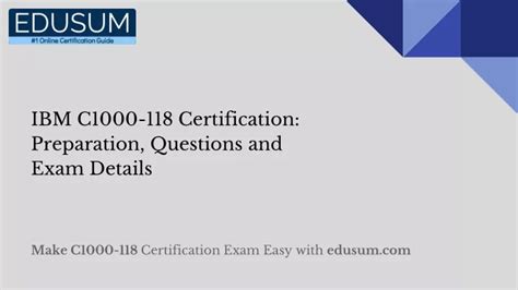 PPT IBM C1000 118 Certification Preparation Questions And Exam Details PowerPoint