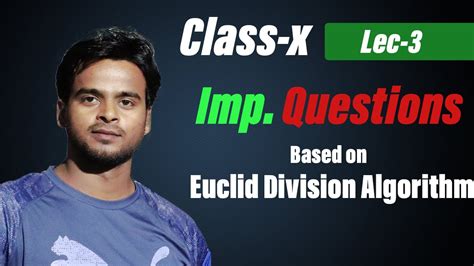 lec 3 some importent question based on euclid division algorithm