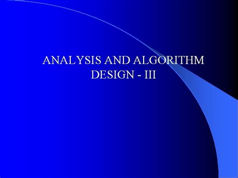 Analysis And Algorithm Design Iii The Ifthen Construct