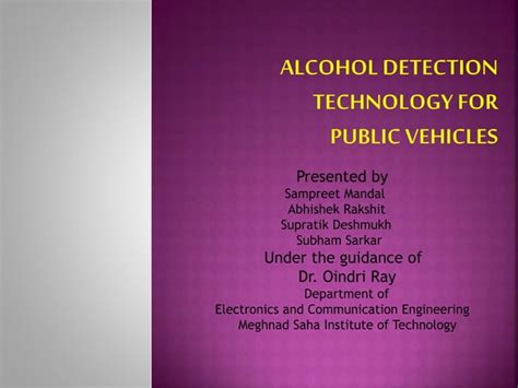 Alcohol Detection Technology For Public Vehicles Ppt