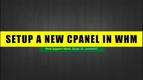 Setup A New Cpanel In Whm Panel Youtube