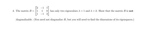 solved the matrix b [2 111101 12] ﻿has only two eigenvalues