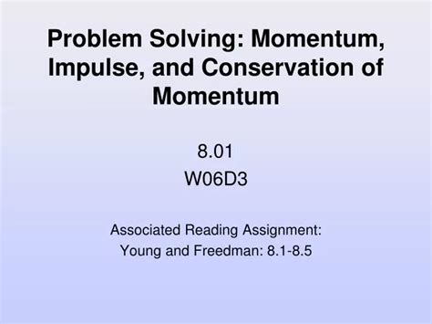 Ppt Problem Solving Momentum Impulse And Conservation Of Momentum Powerpoint Presentation