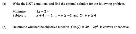 Solved A Write The KKT Conditions And Find The Optimal Chegg