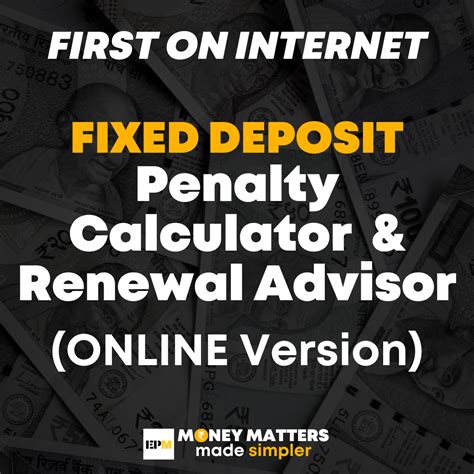Online Fd Penalty Calculator And Renewal Advisor Every Paisa Matters