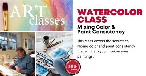 Watercolor Class Mixing Color And Paint Knowledge The Hub Station