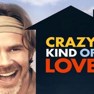 Crazy Kind Of Love Rotten Tomatoes