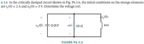 Solved 636 in The Critically Damped Circuit Shown In Fig Solved 636 in The Critically Damped Circuit Shown In Fig