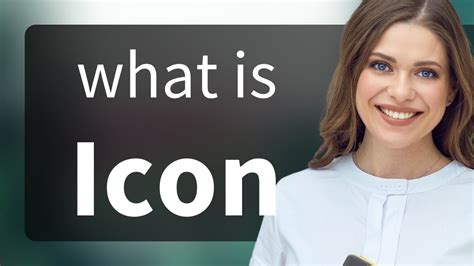 Icon — What Is Icon Meaning Youtube