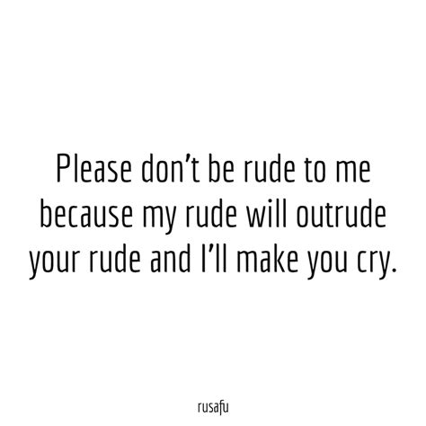 Rusafu Rude Quotes Sarcastic Sayings Funny Thoughts