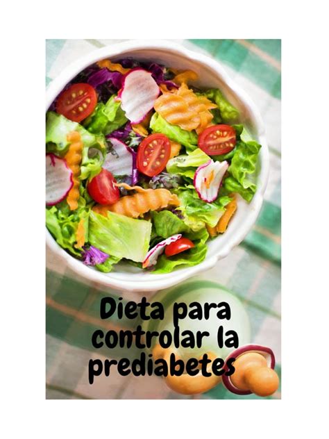Dieta Para Controlar La Prediabetes Pdf Diabetes Mellitus Dieta