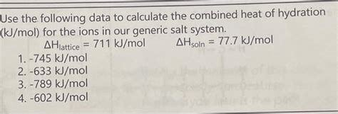 Solved Use The Following Data To Calculate The Combined Heat Chegg