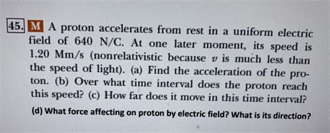 [answered] 45 M A Proton Accelerates From Rest In A Uniform Electric