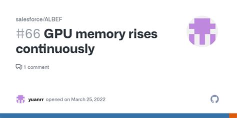 gpu memory rises continuously · issue 66 · salesforce albef · github