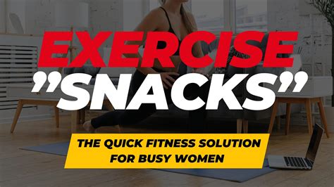 Exercise Snacks The Science Based Quick Fitness Fix For Busy Women