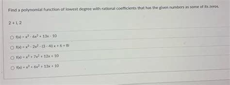 Solved Find A Polynomial Function Of Lowest Degree With