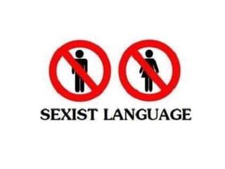 Images Showing Sexism In Language PPT