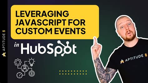 Leveraging Javascript For Custom Events In Hubspot Youtube