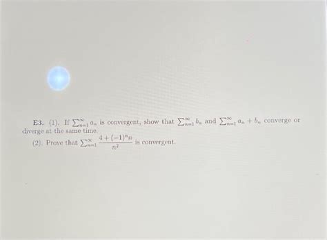 solved e3 1 if sum {n 1} {infty} a {n} is
